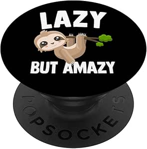 Amazon.com: Sloth Lazy But Amazy Funny Sloths Lovers PopSockets PopGrip ...