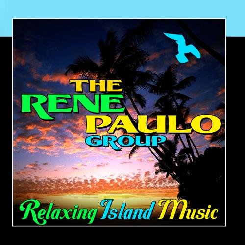 The Rene Paulo Group - Relaxing Island Music - Amazon.com Music