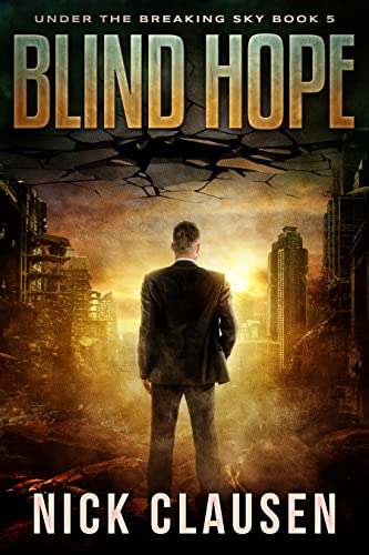 Blind Hope: A Post-Apocalyptic Survival Thriller (Under the Breaking ...