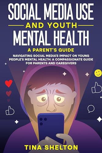 Book review of Social Media Use and Youth Mental Health. A Parent's ...