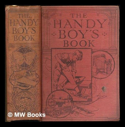 The handy boy's book / an entirely new edition by John Barnard ...