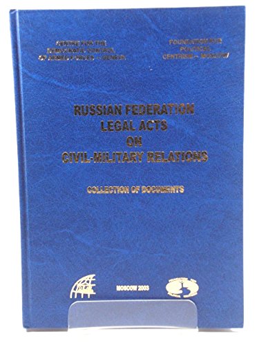 Russian Federation Legal Acts on Civil-Military Relations (Collection ...