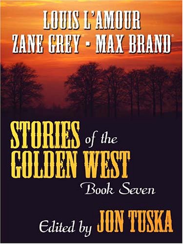 Stories of the Golden West: Book 7: A Western Trio (Five Star Western ...