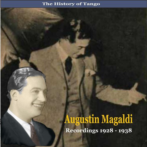 The History of Tango / Agustin Magaldi / Recordings 1928 - 1938 by ...