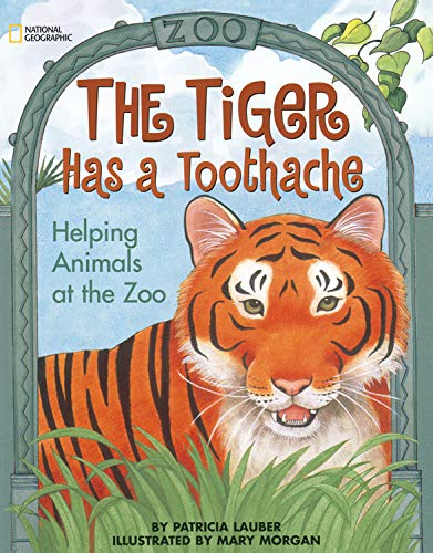 Amazon | The Tiger Has A Toothache: Helping Animals at the Zoo | Lauber ...
