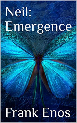 Neil: Emergence (Neil: Emergence (Metamorphosis Series Book 1 ...