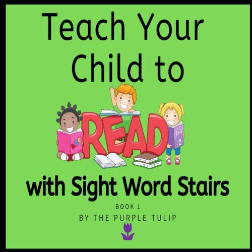 Teach Your Child to Read With Sight Word Stairs (Book) : Tulip, The ...
