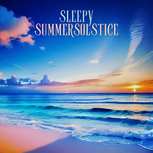 Amazon MusicでNighty NightのSleepy Summer Solstice: Ambient Flutes and ...