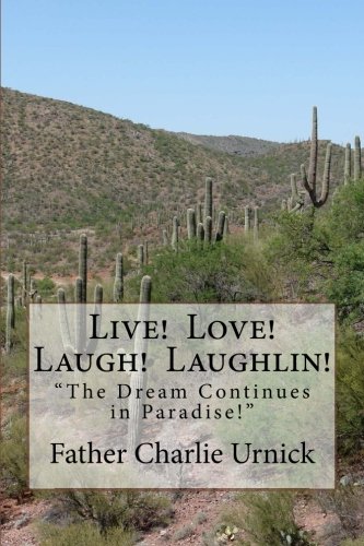 Live! Love! Laugh! Laughlin!: "The Dream Continues in Paradise ...
