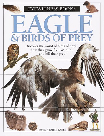 Eagle & Birds of Prey (Eyewitness Books): Parry-Jones, Jemima ...