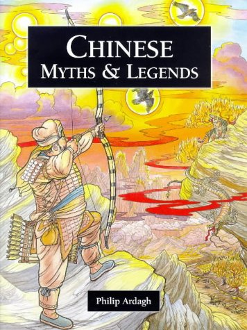 Chinese Myths and Legends (Myths & Legends from Around the World ...