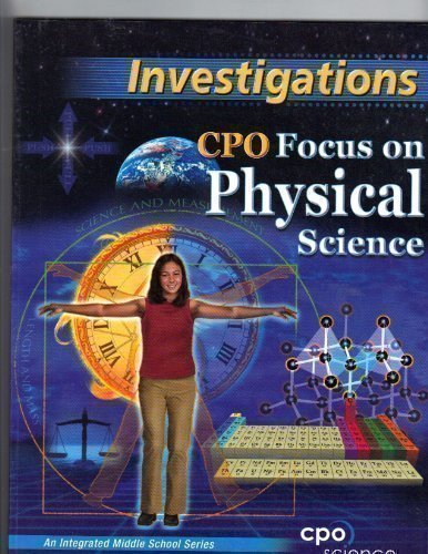 Investigations, CPO Focus on Physical Science, an Integrated Middle ...