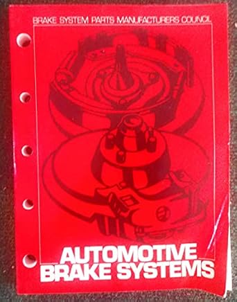 Automotive Brake Systems: Brake System Parts Manufacturers Council ...