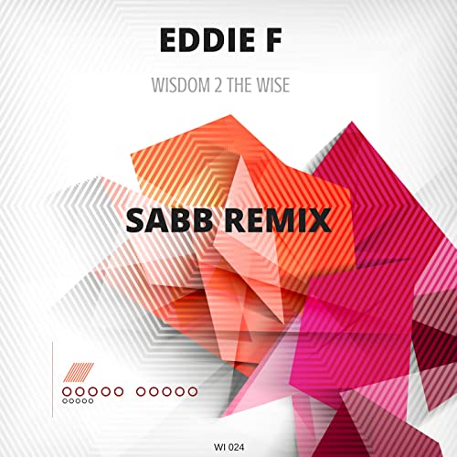 Play Wisdom 2 the Wise (Sabb Remix) by Eddie F on Amazon Music