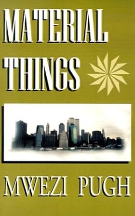 Material Things: Pugh, Mwezi: 9781401012274: Amazon.com: Books