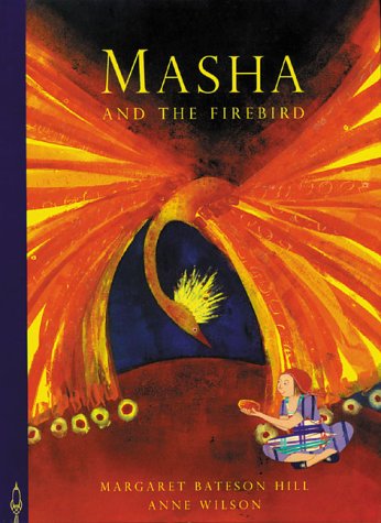 Masha and the Firebird (Folk Tales): Bateson Hill, Margaret, Wilson ...