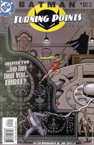 Batman Turning Points #2 "Chapter Two: ...And Then There Were...Three ...