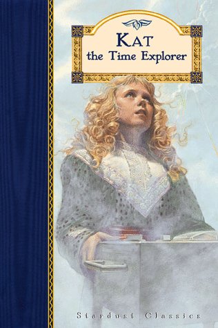 Kat the Time Explorer (Stardust Classics: Kat): Amazon.co.uk: Bradford ...