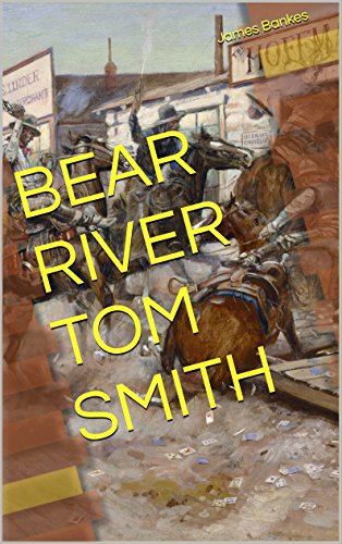 BEAR RIVER TOM SMITH eBook : Bankes, James: Amazon.co.uk: Kindle Store