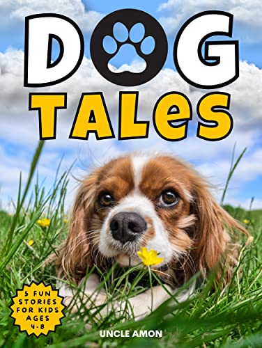 Amazon.com: Dog Tales: Unleashing Love, Laughter, and Friendship (Dog ...
