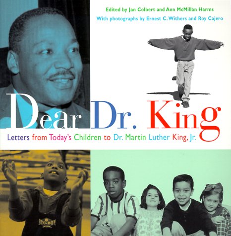 Dear Dr. King: Letters from Today's Children to Dr. Martin Luther King ...