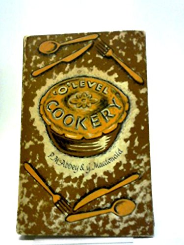 'O' LEVEL COOKERY: P. M. ABBEY: Amazon.com: Books