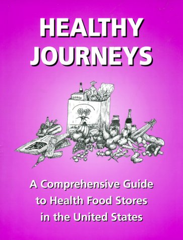 Healthy Journeys : A Comprehensive Guide to Health Food Stores in the ...