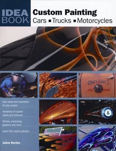 Custom Painting: Cars, Motorcycles, Trucks (Idea Book): Amazon.co.uk ...