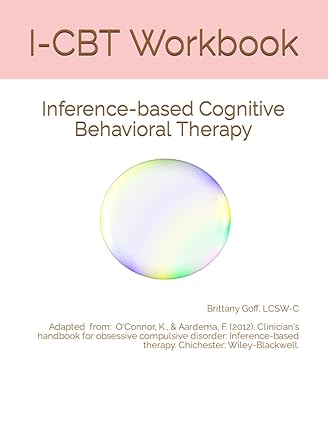 I-CBT Workbook: Inference-based Cognitive Behavioral Therapy: Goff ...
