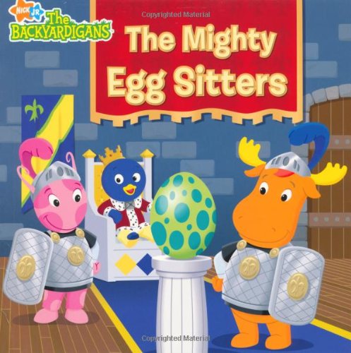 The Mighty Egg Sitters (Backyardigans): Nickelodeon Publishing ...