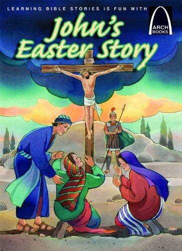 By Cynthia Hinkle John's Easter Story - Arch Book (Arch Books ...