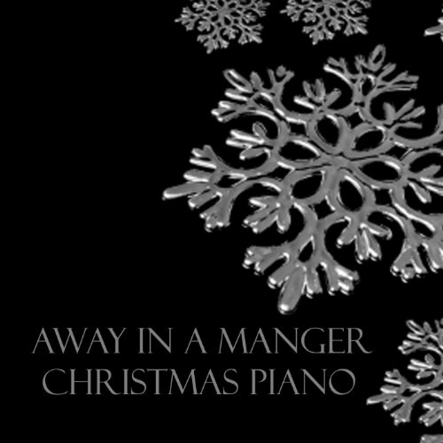 Play Christmas Piano Music - Away In A Manger by Christmas Piano Music ...