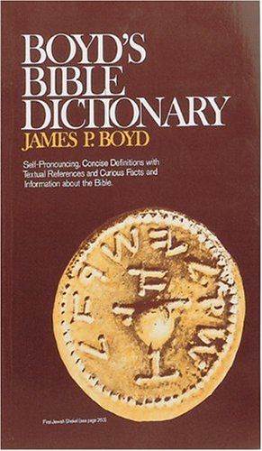 Boyd's Bible Dictionary: Boyd, James P.: 9780879810870: Amazon.com: Books