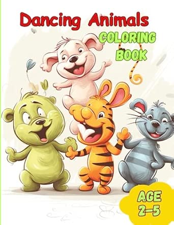 Dancing Animal Coloring Book: Happy Dancing Baby Animal Coloring Books ...