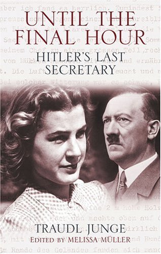 Buy Until the Final Hour: Hitler's Last Secretary Book Online at Low ...