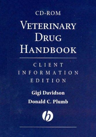 Veterinary Drug Handbook: Client Information Edition CD–ROM Version ...