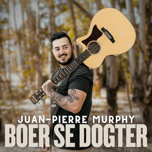 Play Boer Se Dogter by Juan-Pierre Murphy on Amazon Music Unlimited