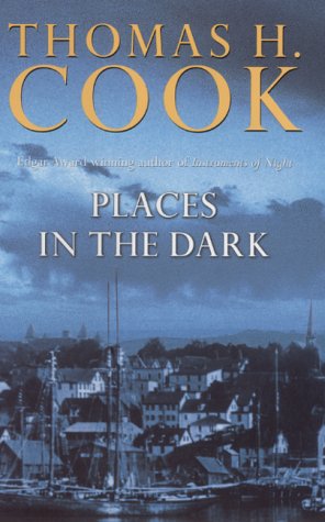 Places in the Dark: Thomas H. Cook: 9780575071254: Amazon.com: Books