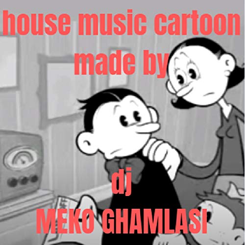 Play House Music Cartoon by DJ Meko Ghamlasi by Meko Ghamlasi on Amazon ...