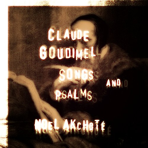 Play Claude Goudimel: Songs & Psalms (Arr. for Guitar) by Noël Akchoté ...