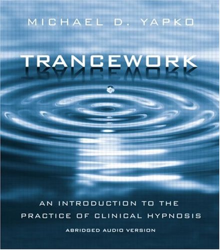 Amazon.com: Trancework: An Introduction to the Practice of Clinical Hypnosis: 9780415952590 ...