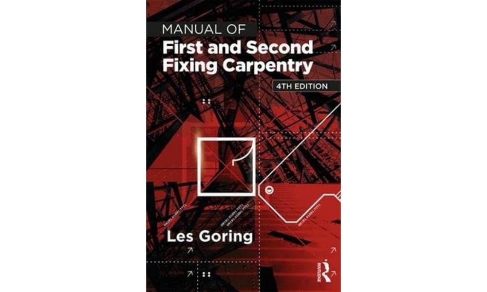 Manual of First and Second Fixing Carpentry: Amazon.co.uk: Goring, Les ...