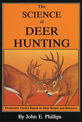 Amazon.com: The Science of Deer Hunting: Productive Tactics Based on ...
