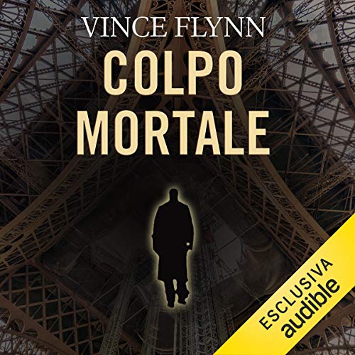 Colpo mortale: Mitch Rapp 2 (Audio Download): Vince Flynn, Walter Rivetti, Audible Studios ...