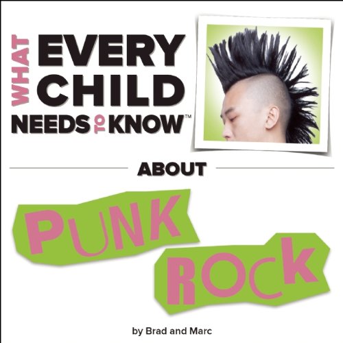 Amazon.com: What Every Child Needs To Know About Punk Rock ...