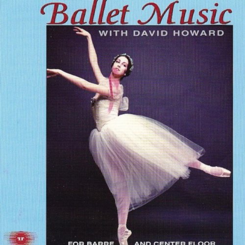 Amazon.com: Ballet Music With David Howard for Barre and Center Floor ...