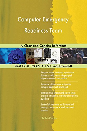 Computer Emergency Readiness Team A Clear and Concise Reference ...