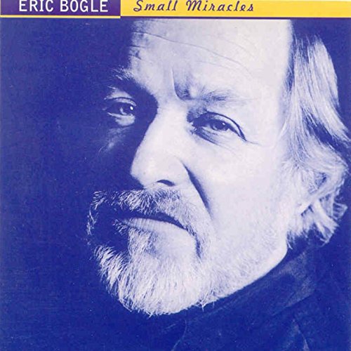 Amazon.com: Small Miracles : Eric Bogle: Digital Music