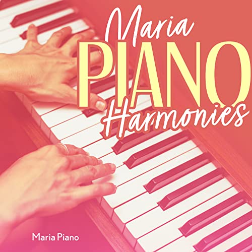 Play Maria Piano Harmonies by Maria Piano on Amazon Music