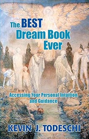 The Best Dream Book Ever: Accessing Your Personal Intuition and ...